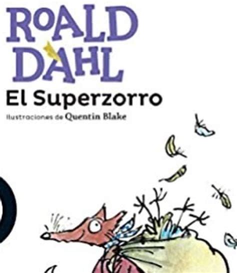 El Superzorro Roald Dahl Los Libros Que Hay En Mí