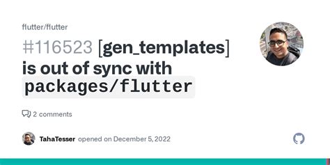 Gentemplates Is Out Of Sync With `packagesflutter` · Issue 116523 · Flutterflutter · Github