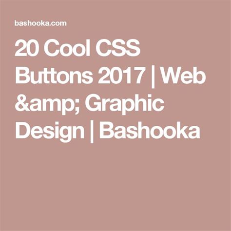 20 Cool Css Buttons 2017 Bashooka Web Design Tips Web Development