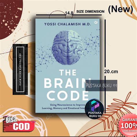 The Brain Code Using Neuroscience To Improve Learning Memory And Emotional Intelligence