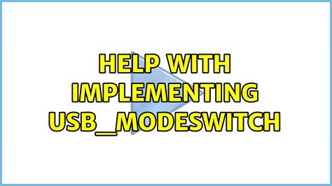 Ubuntu Help With Implementing Usbmodeswitch 2 Solutions Youtube