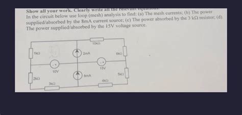 Solved In The Circuit Below Use Loop Mesh Analysis To