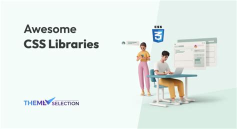 Top Css Library For Creative Developers In 2025 Themeselection