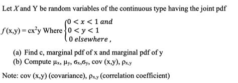 Solved Let X And Y Be Random Variables Of The Continuous Chegg Com
