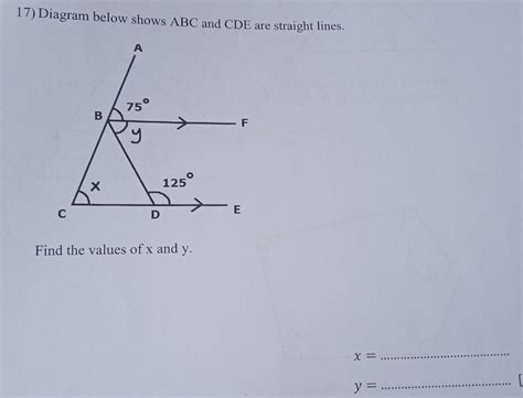 Solved 17 Diagram Below Shows Abc And Cde Are Straight Lines Find The Values Of X And Y X