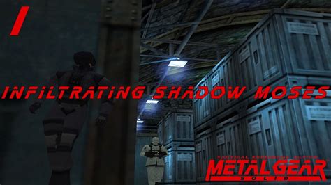 Metal Gear Solid 1 Infiltrating Shadow Moses Youtube