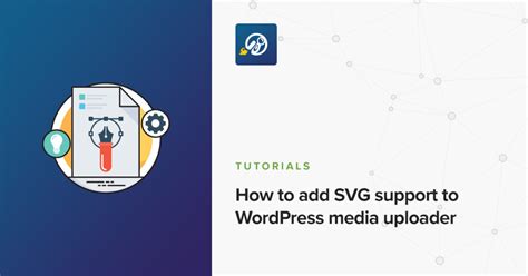 How To Add SVG Support To WordPress Media Uploader CSSIgniter