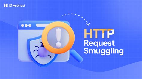 Request Smuggling Contoh Penyebab Dan Pencegahannya