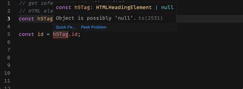 how to get or access the properties and methods of h5 html element tags without errors in