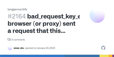Badrequestkeyerrorthe Browser Or Proxy Sent A Request That This