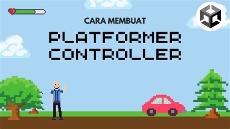 Unity Game Development Cara Membuat Pergerakan Platformer Youtube