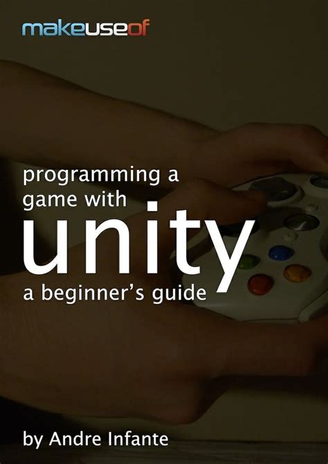 Programming A Game With Unity A Beginners Guide Unity Indie Game