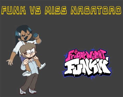 Friday Night Funkin Funk Vs Miss Nagatoro Mod