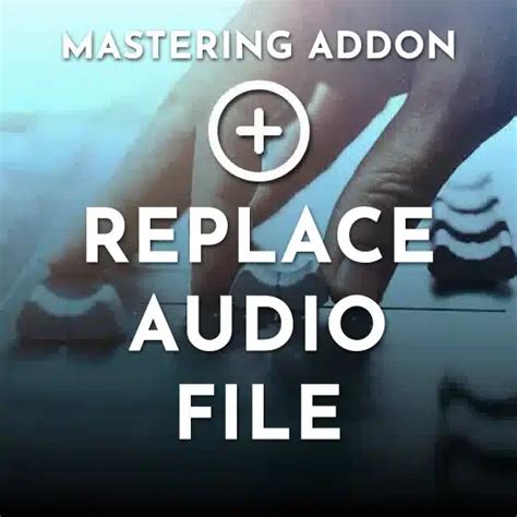 Replace Audio File In Case Mastering Already Started 25