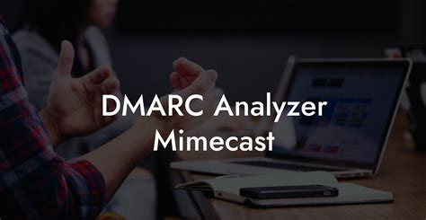 Dmarc Analyzer Mimecast Voice Phishing