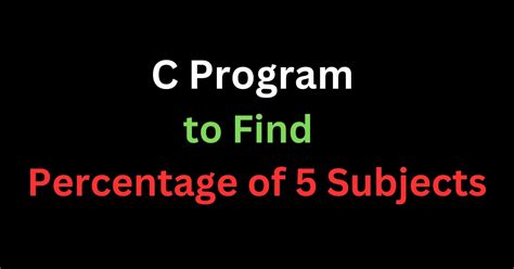 C Program To Find Percentage Of 5 Subjects Informatics Practices