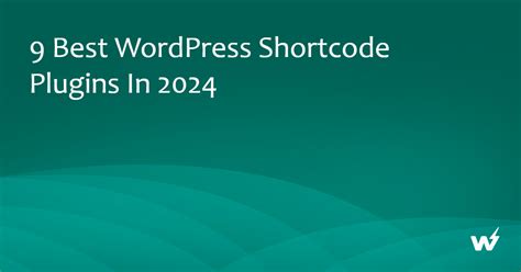 9 Best WordPress Shortcode Plugins In Year InstaWP