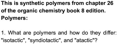 Solved This Is Synthetic Polymers From Chapter 26 Of The Organic Chemistry Book 8 Edition