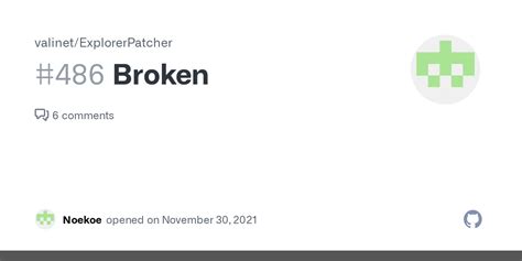 Broken · Issue 486 · Valinetexplorerpatcher · Github
