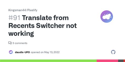 Translate From Recents Switcher Not Working · Issue 91 · Kingsman44pixelify · Github