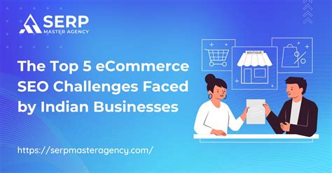 The Top 5 Ecommerce Seo Challenges Faced By Indian Stores