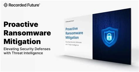 Ebook Ransomware Mitigation With Proactive Threat Intelligence Recorded Future Recorded Future