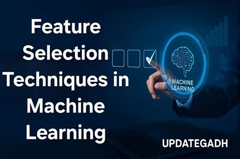 Feature Selection Techniques In Machine Learning