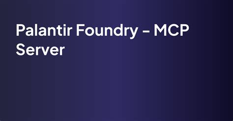 Palantir Foundry Mcp Server