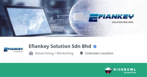 Working At Efiankey Solution Sdn Bhd Company Profile And Information Ricebowl My