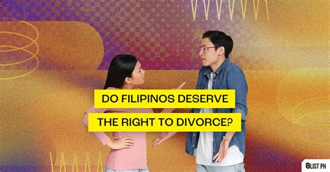 Divorce In The Philippines 8 Reasons Why It Should Be Legalized