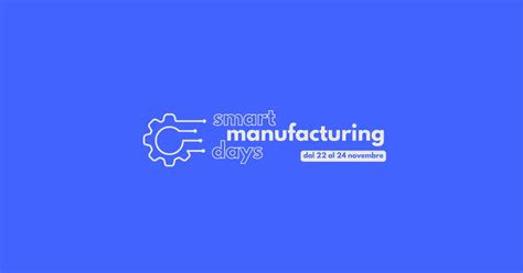 Smart Manufacturing Days The Goal Of Digital Transformation