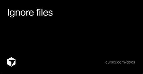 Ignore Files Cursor Docs