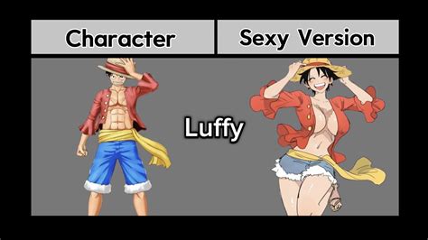 One Piece Characters In Sexy Version Luffy Pt Rabbitplayz Youtube