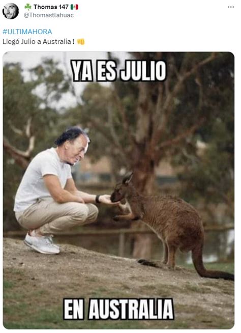 ¡ya Llegó A Australia Los Memes Por La Llegada De Julio Que Dividen