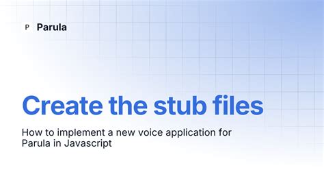 Create The Stub Files Parula