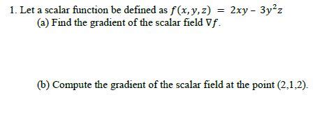 Solved I Let A Scalar Function Be Defined As F X Y Z Chegg Com