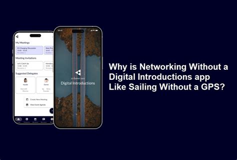 Why Is Networking Without A Digital Introductions App Like Sailing
