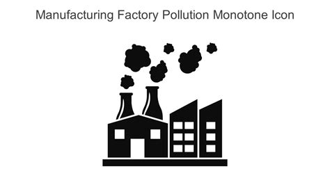 Manufacturing Factory Pollution Monotone Icon In Powerpoint Pptx Png And Editable Eps Format Ppt