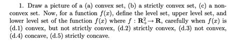 Solved Draw A Picture Of A A ﻿convex Set B ﻿a Strictly
