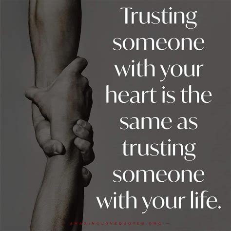 Trusting Someone With Your Heart Is The Same As Trusting Someone With