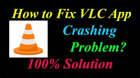 How To Fix VLC App Keeps Crashing Problem Solutions Android Ios Fix VLC Crash YouTube