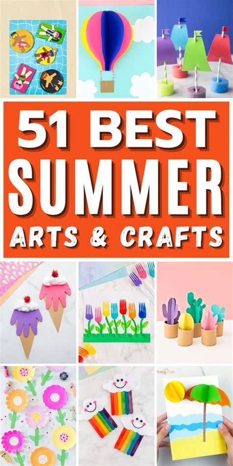 51 Best Summer Arts And Crafts Summer Arts And Crafts Summer Crafts