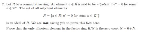 Solved 7 Let R Be A Commutative Ring An Element A R Is