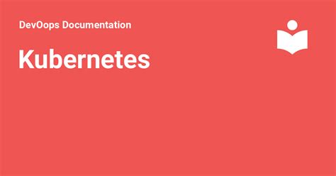 Kubernetes Devoops Documentation