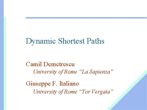 Dynamic Shortest Paths Camil Demetrescu University Of Rome