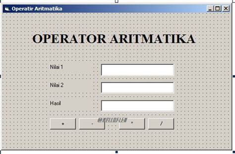 Dasar Membuat Form Operator Aritmatika Pada Vb 6 Hello Flen