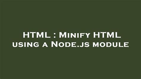 Html Minify Html Using A Nodejs Module Youtube