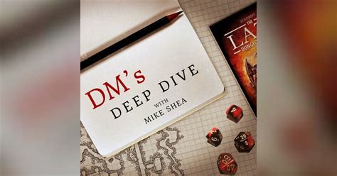 Dms Deep Dive Episode 17 The Lazy Rpg Podcast Dandd And Rpg News And Gm Prep From Sly Flourish