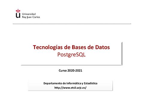Postgre Bloque 3 Tecnologías De Bases De Datos Postgresql Curso 2020 Departamento De