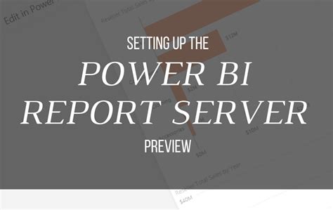 Setting Up The Power Bi Report Server Preview Data And Analytics With Dustin Ryan